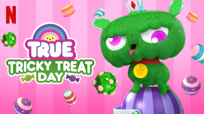 True: Tricky Treat Day (2019) - Netflix | Flixable True: Tricky Treat Day (2019) - Netflix | Flixable